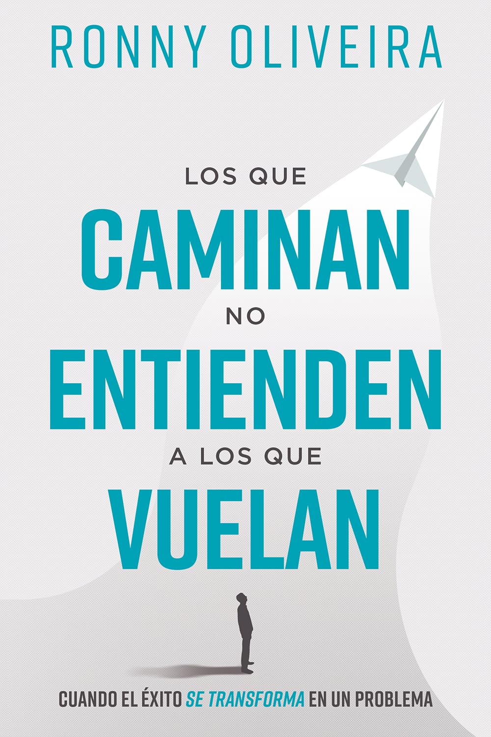Amazon.com: Los que caminan no entienden a los que vuelan: 9781963920130: Ronny Oliveira: Libros