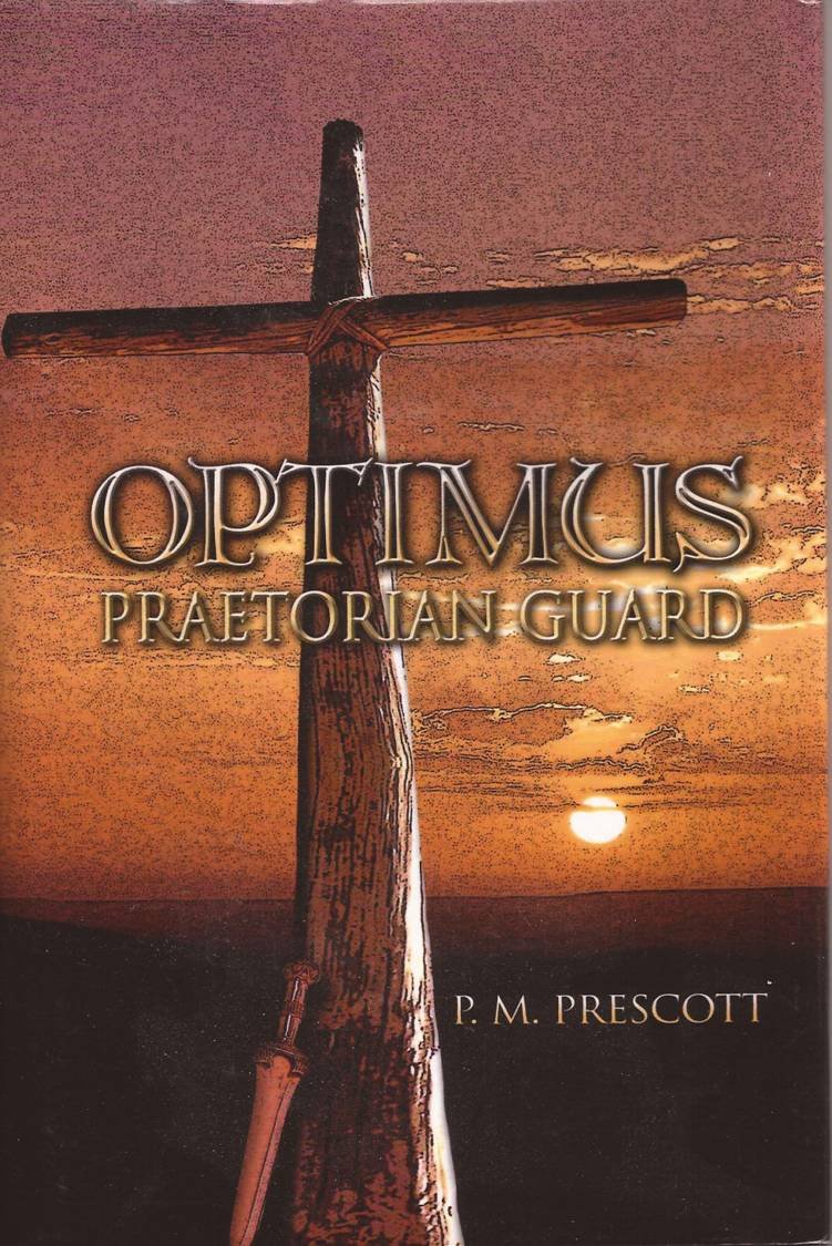 Optimus: Praetorian Guard - Kindle edition by Prescott, P. M., Prescott ...