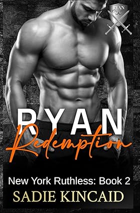 Ryan Redemption: A Dark Mafia Reverse Harem. Book 2 in New York Ruthless Series: Kincaid, Sadie ...