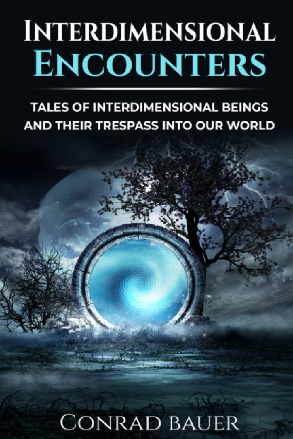 Amazon.com: Interdimensional Encounters: Tales of Interdimensional Entities and Their Trespass ...