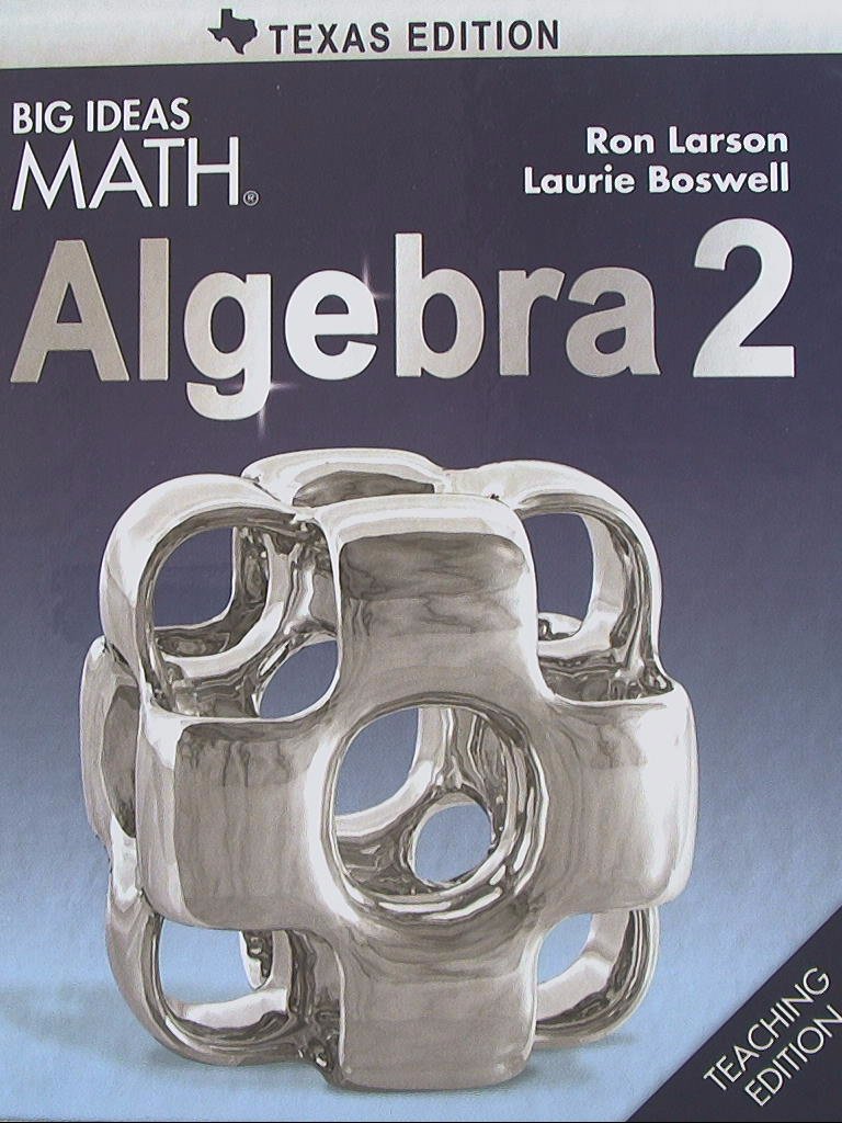 Big Ideas MATH, Algebra 2, Texas Edition, Teaching Edition ...