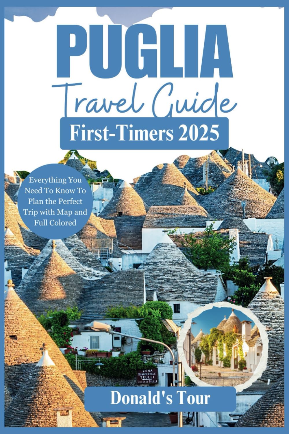 Puglia Travel Guide for First-Timers 2025: Everything You Need To Know ...
