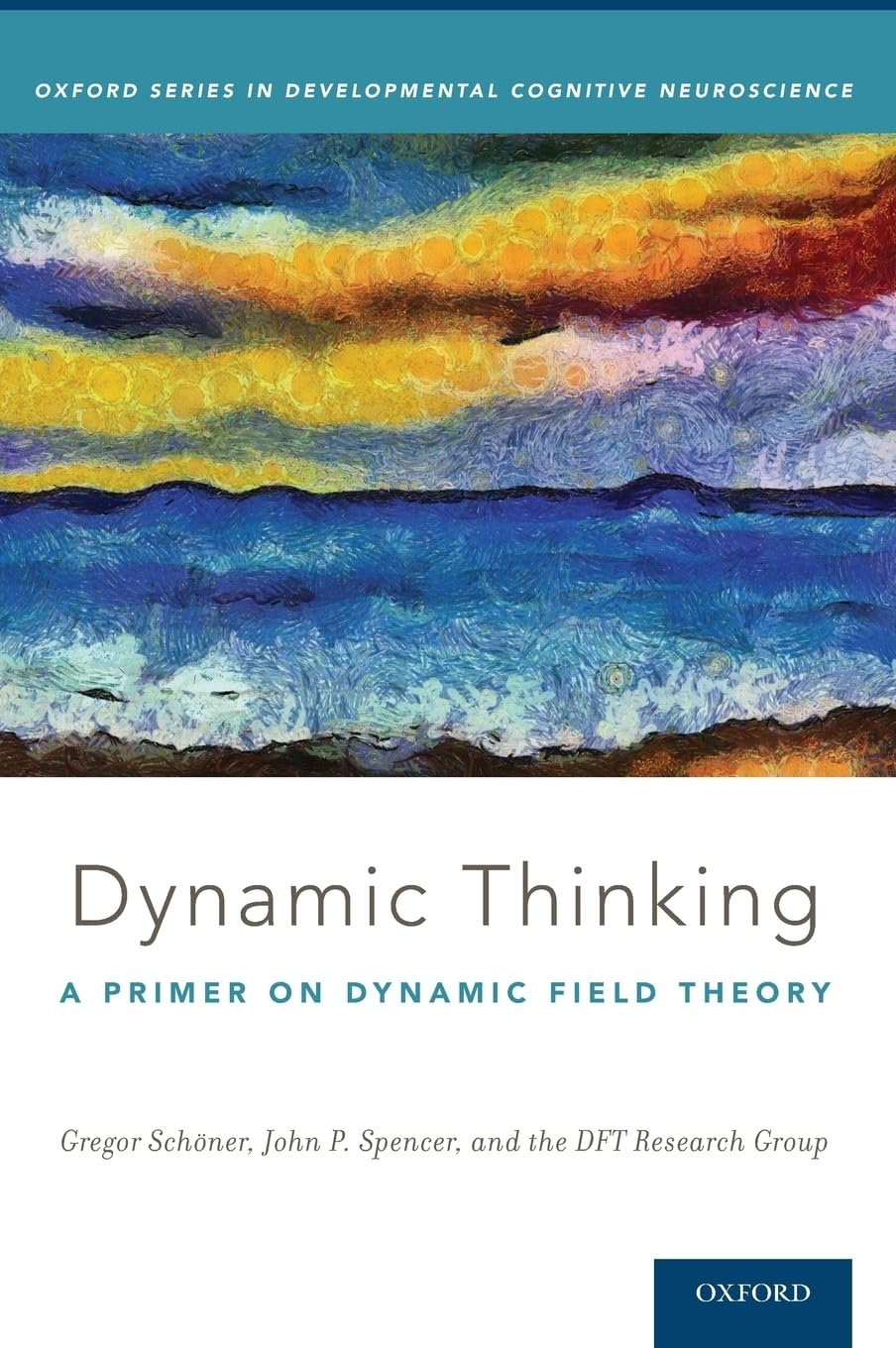 Amazon.com: Dynamic Thinking: A Primer on Dynamic Field Theory (Oxford ...