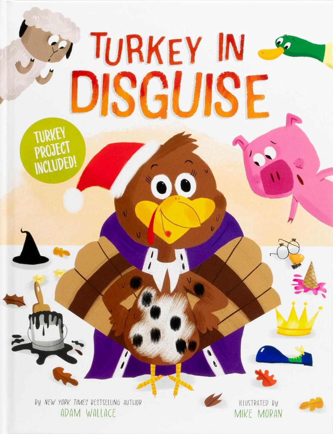 Turkey in Disguise!: Turkey Project Included: Wallace, Adam, Moran ...