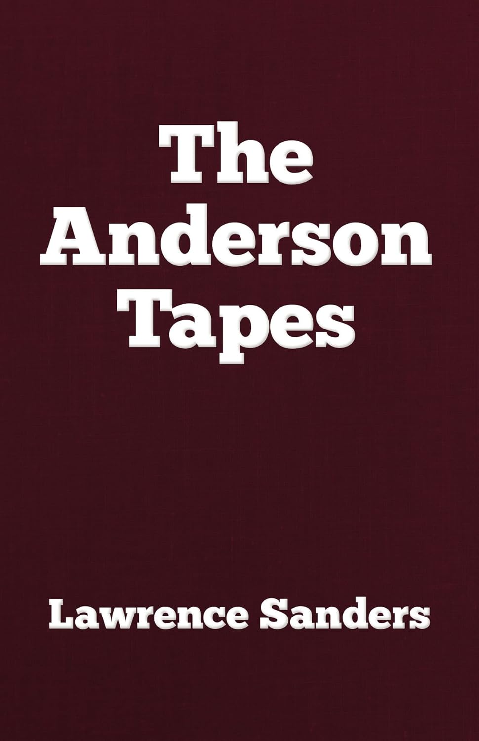 The Anderson Tapes: Sanders, Lawrence: 9780891908548: Amazon.com: Books