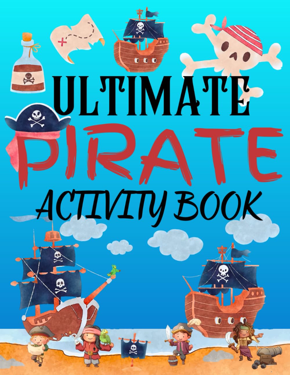 Ultimate Pirate Activity Book For Kids: Coloring Pages, Dot to Dot ...