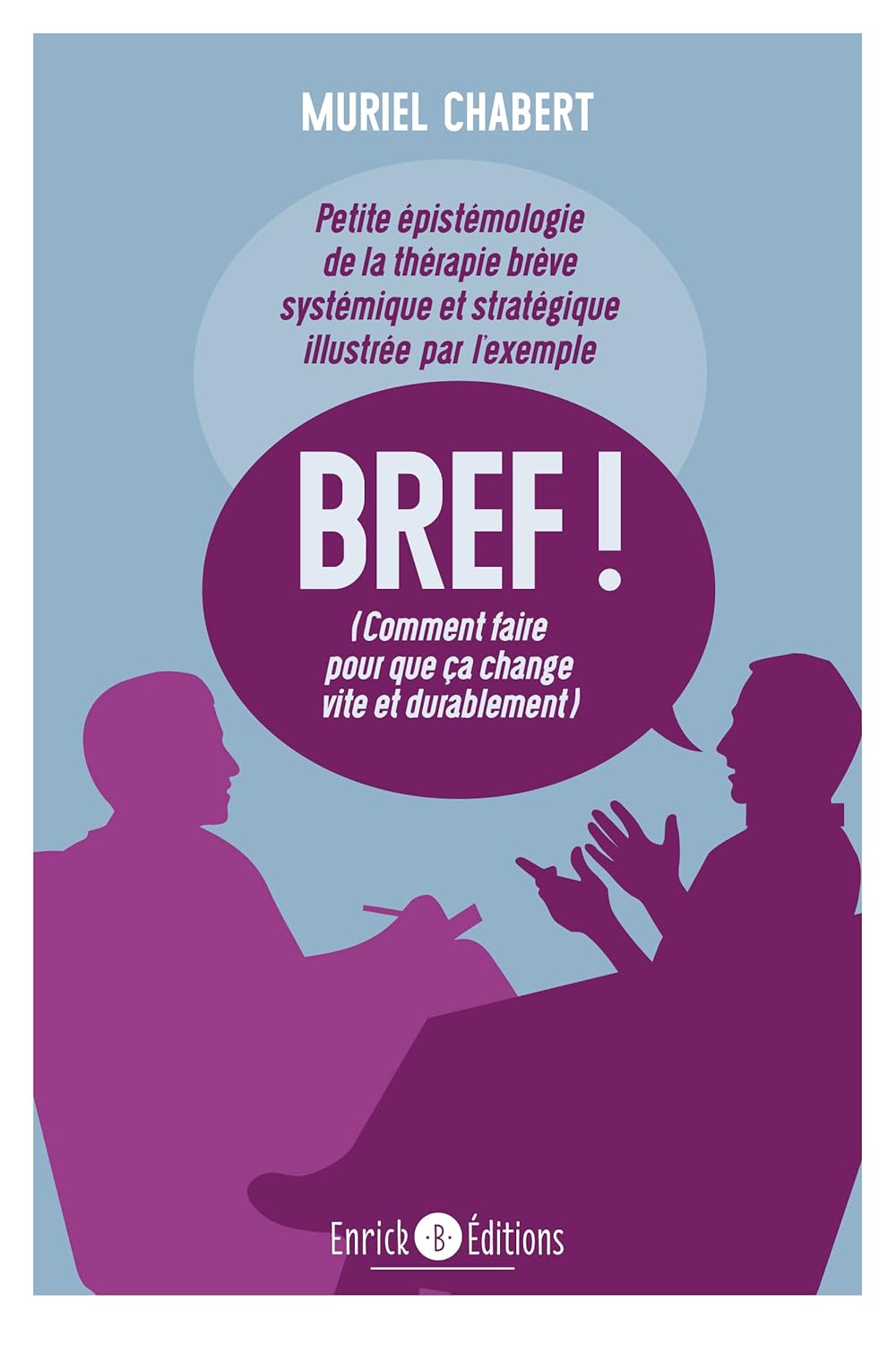 Amazon.fr - Bref ! Comment faire pour que ça change vite et durablement ...