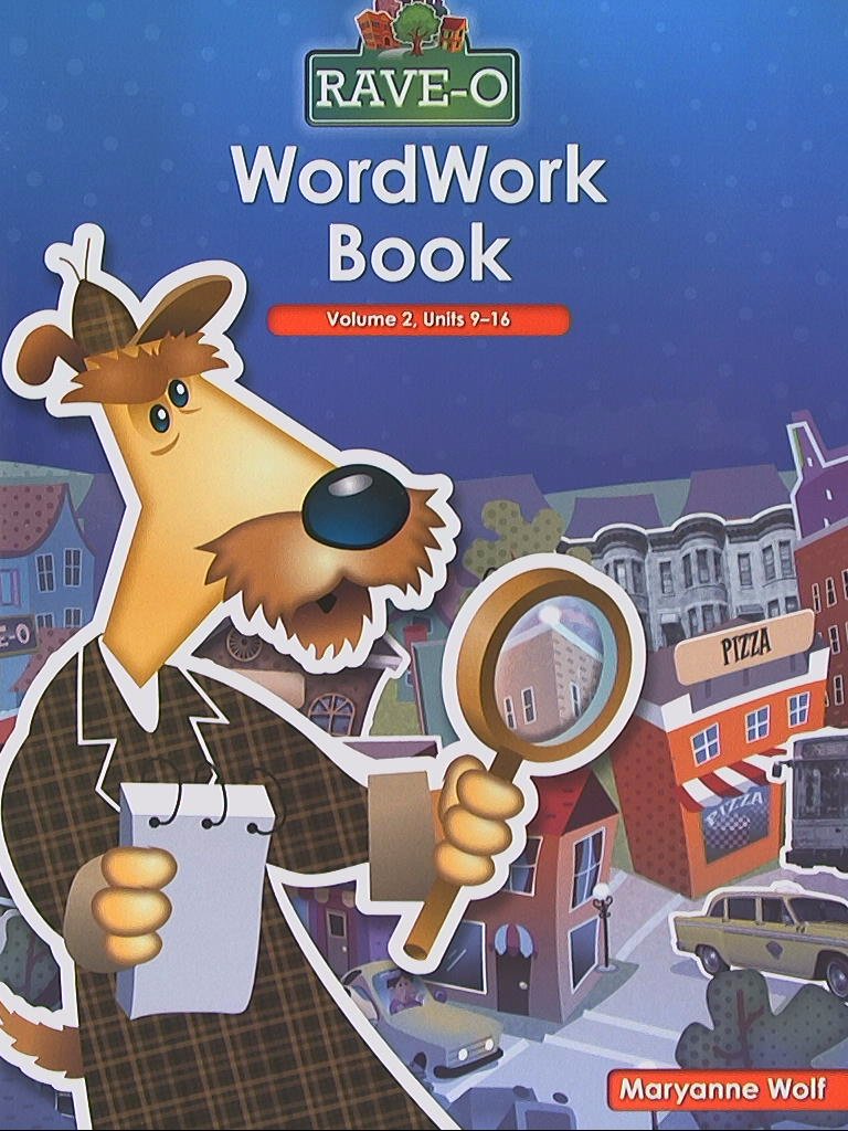 Rave-O WordWork Book, Volume 2, Units 9-16: Maryanne Wolf ...