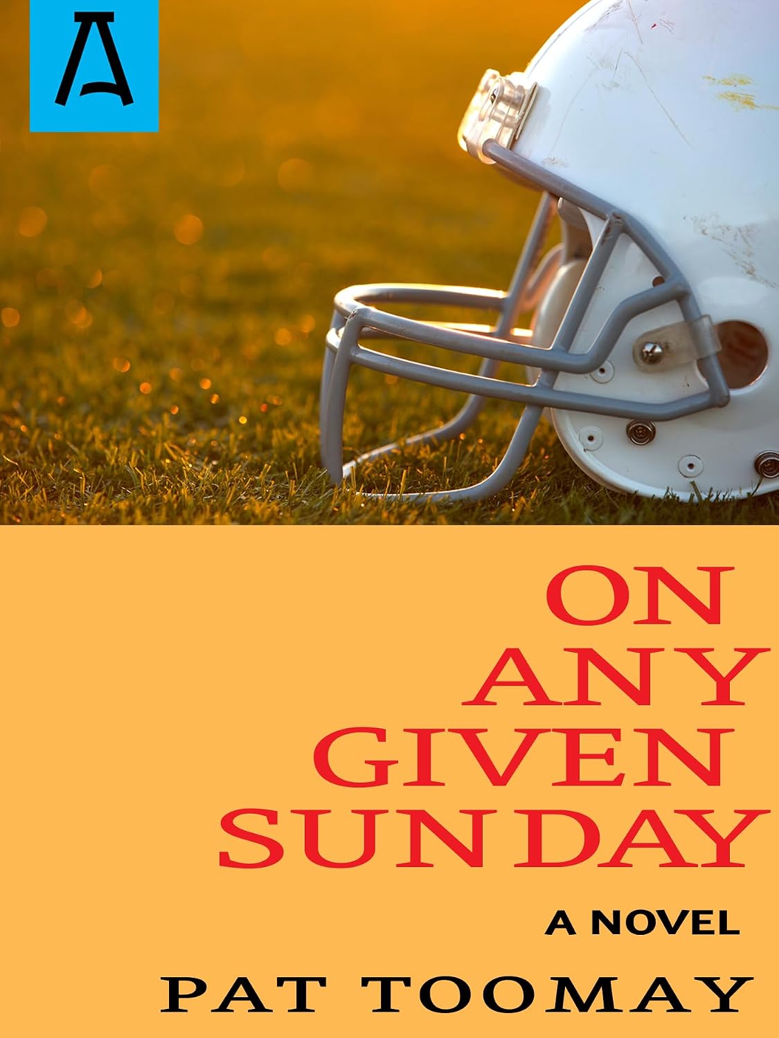 On Any Given Sunday: Toomay, Pat: 9781504029629: Amazon.com: Books