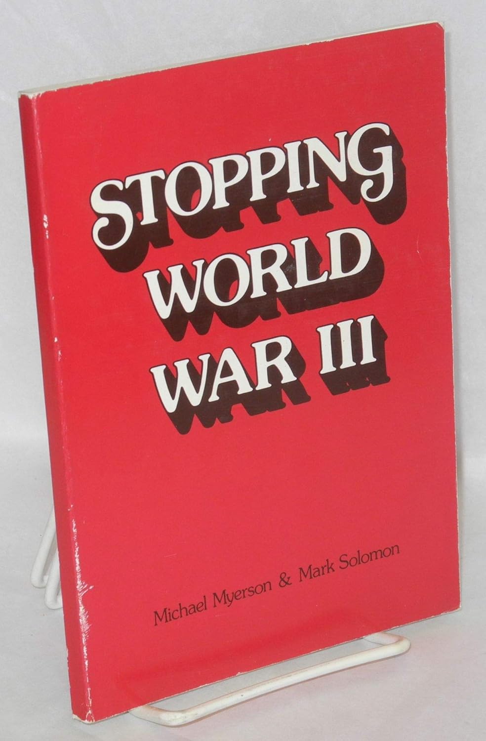 Stopping World War III: Myerson, Michael: Amazon.com: Books