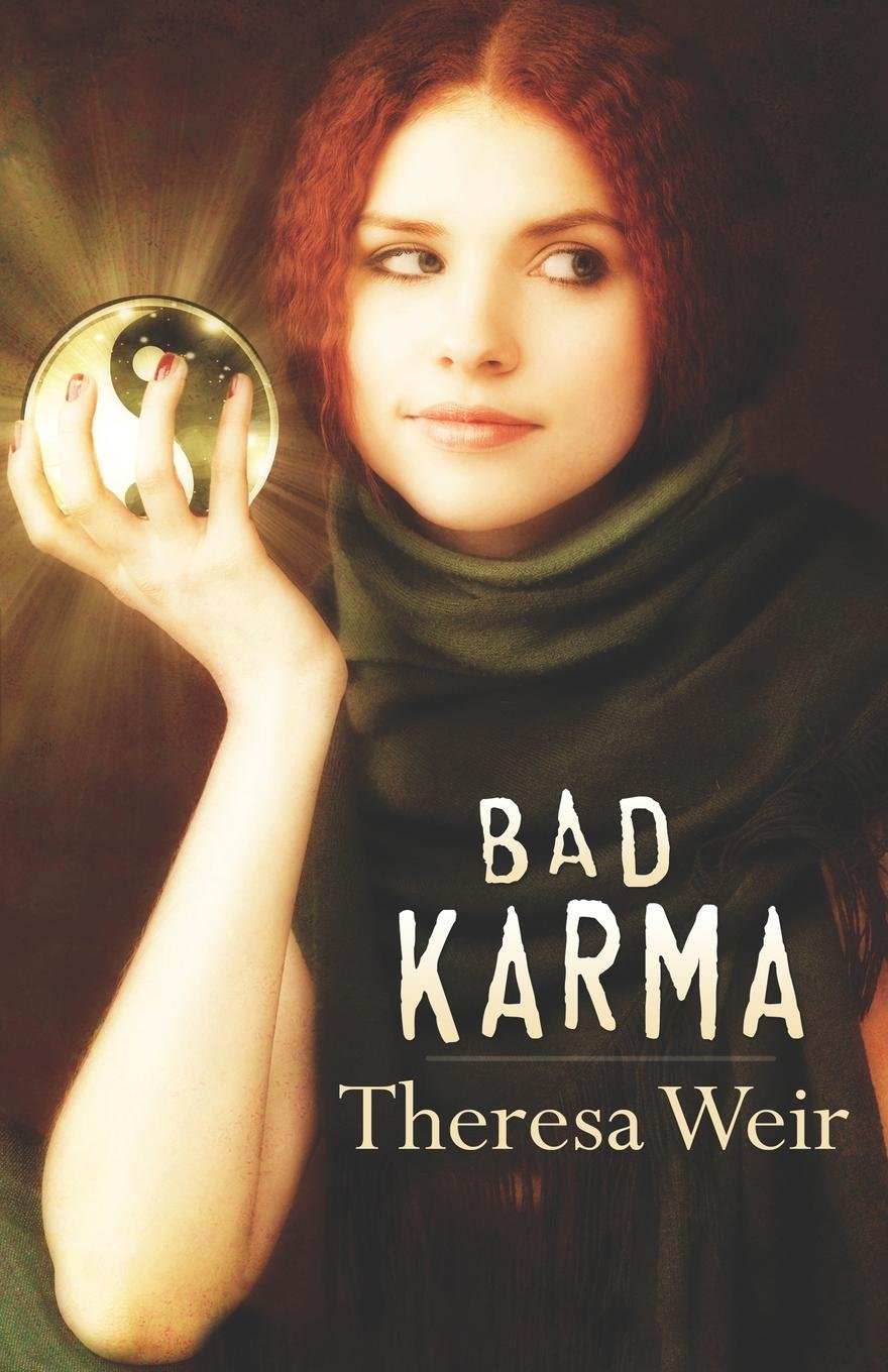 Bad Karma: Weir, Theresa: 9781609280086: Amazon.com: Books