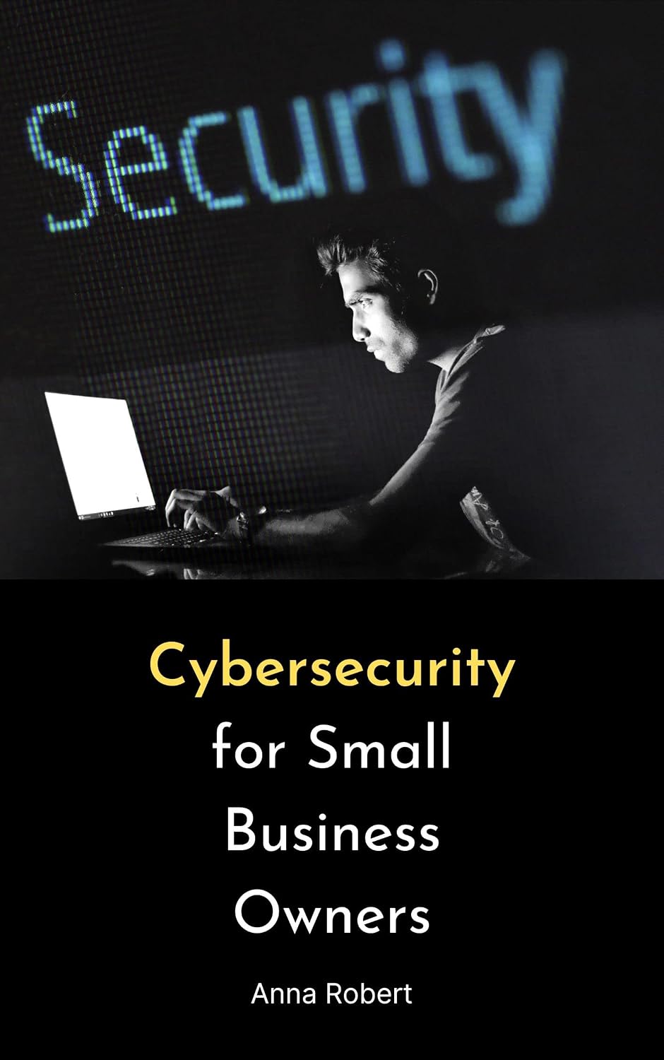 Amazon.com: Cybersecurity for Small Business Owners: Keeping Your ...
