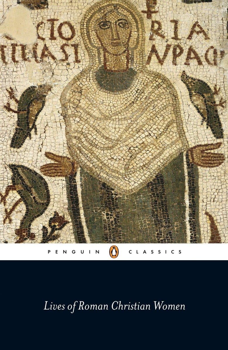 Lives of Roman Christian Women (Penguin Classics): White, Carolinne ...