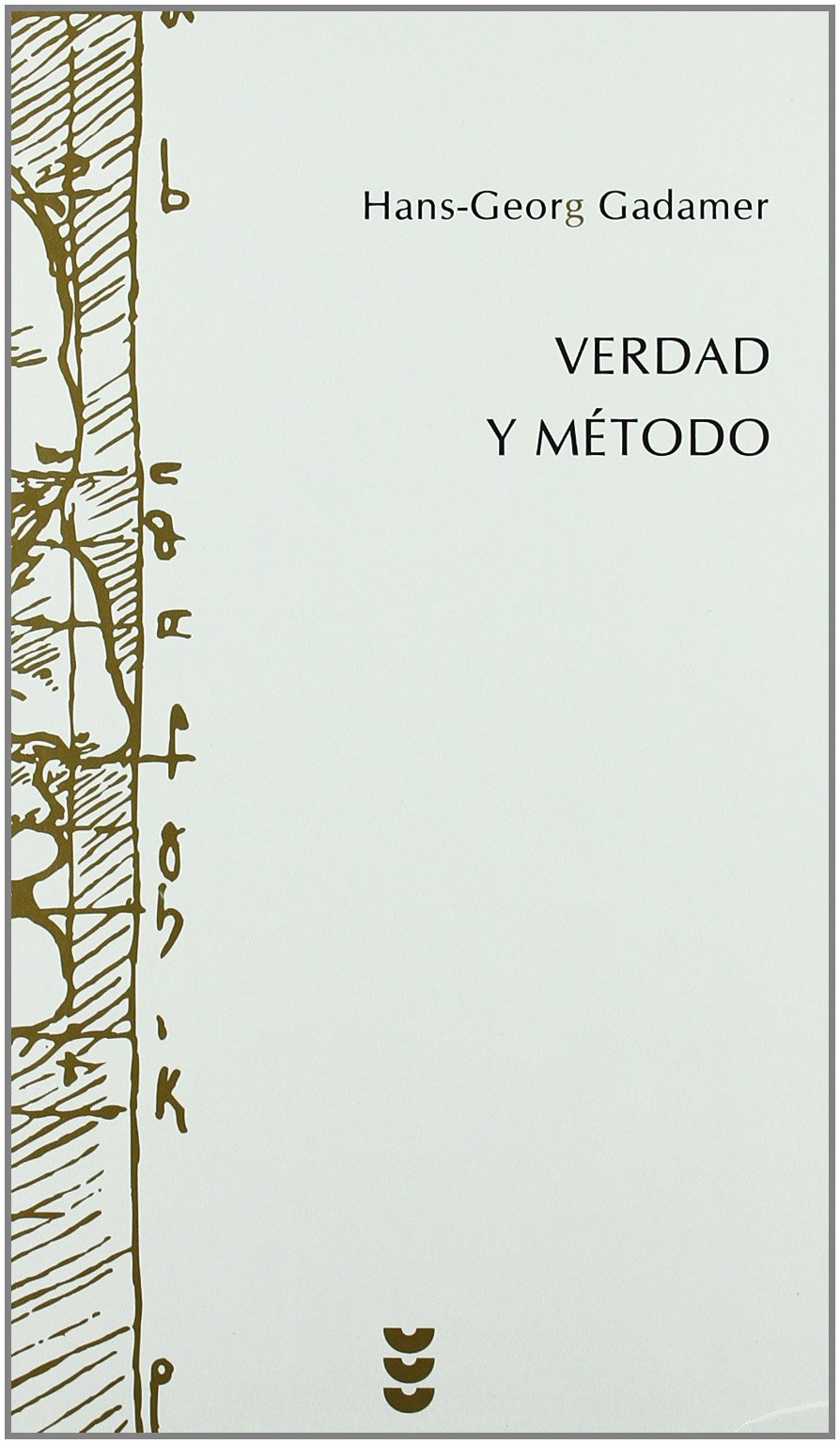 Verdad Y Metodo I/ Truth And Method I: 7 : Gadamer, Hans-Georg: Amazon ...
