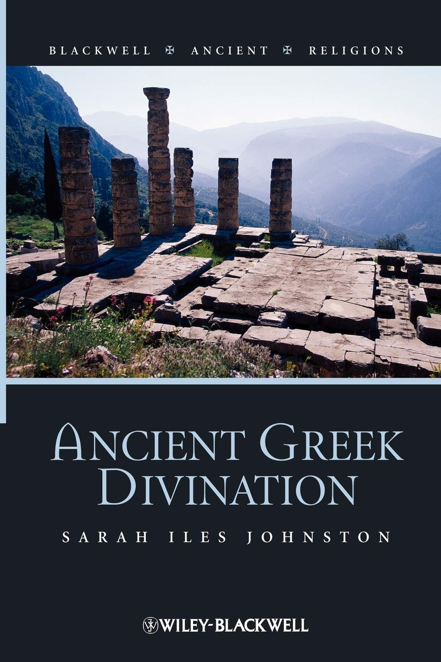 Ancient Greek Divination: Johnston, Sarah Iles: 9781405115735: Amazon ...