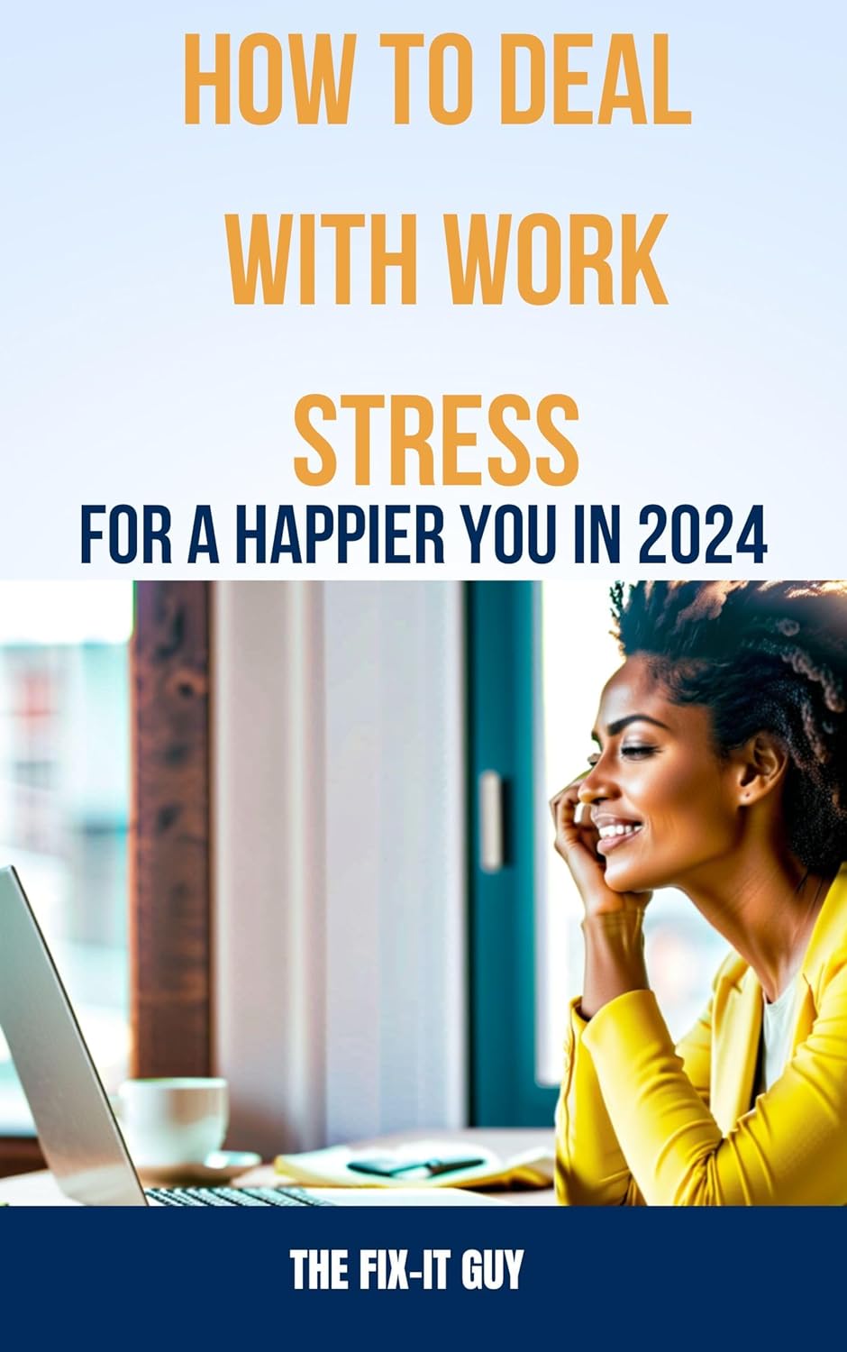 Amazon.com: How to Deal with Work Stress for a Happier You in 2024 ...