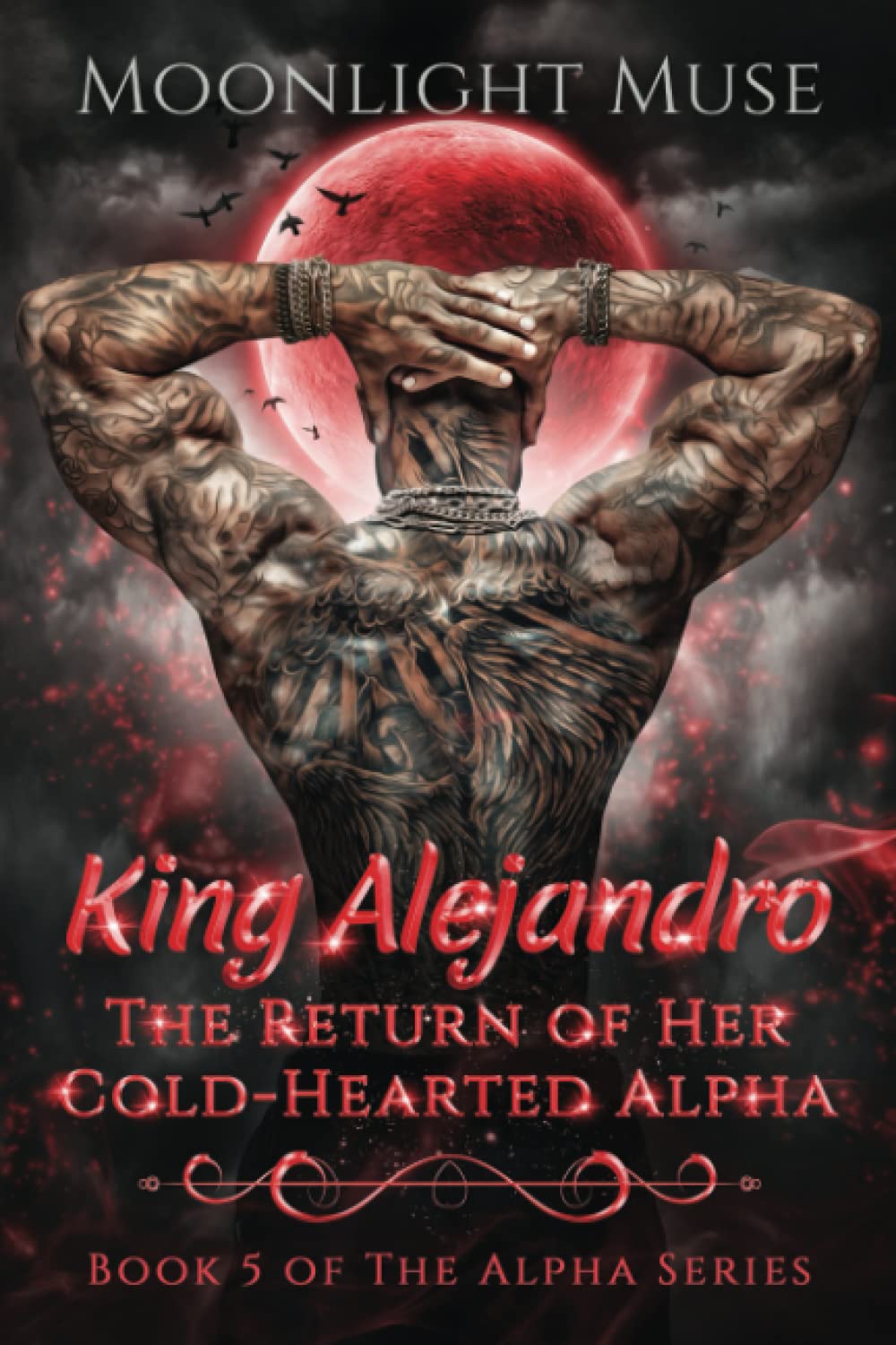 King Alejandro: The Return of Her Cold-Hearted Alpha (The Alpha Series ...