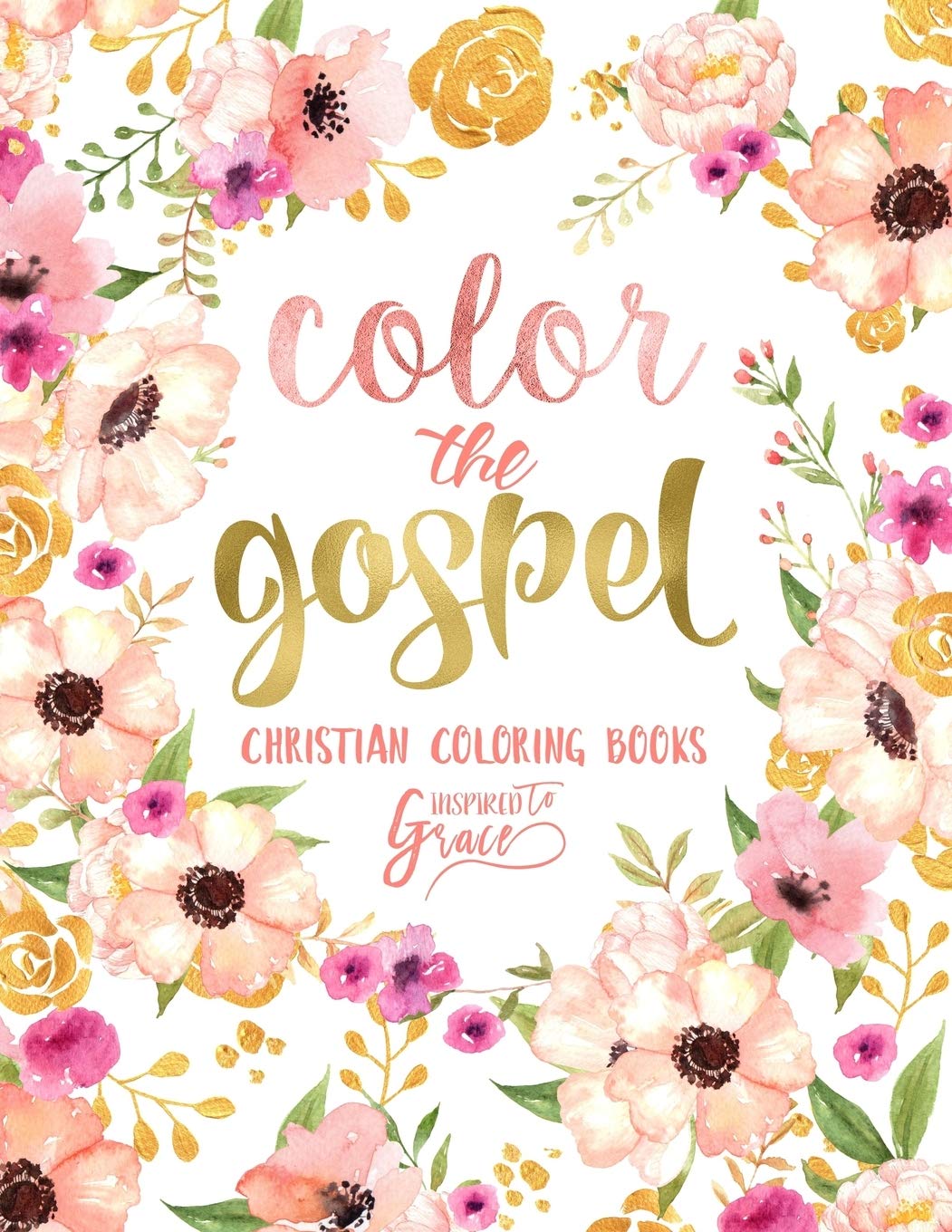Amazon.com: Color The Gospel: Inspired To Grace: Christian Coloring ...