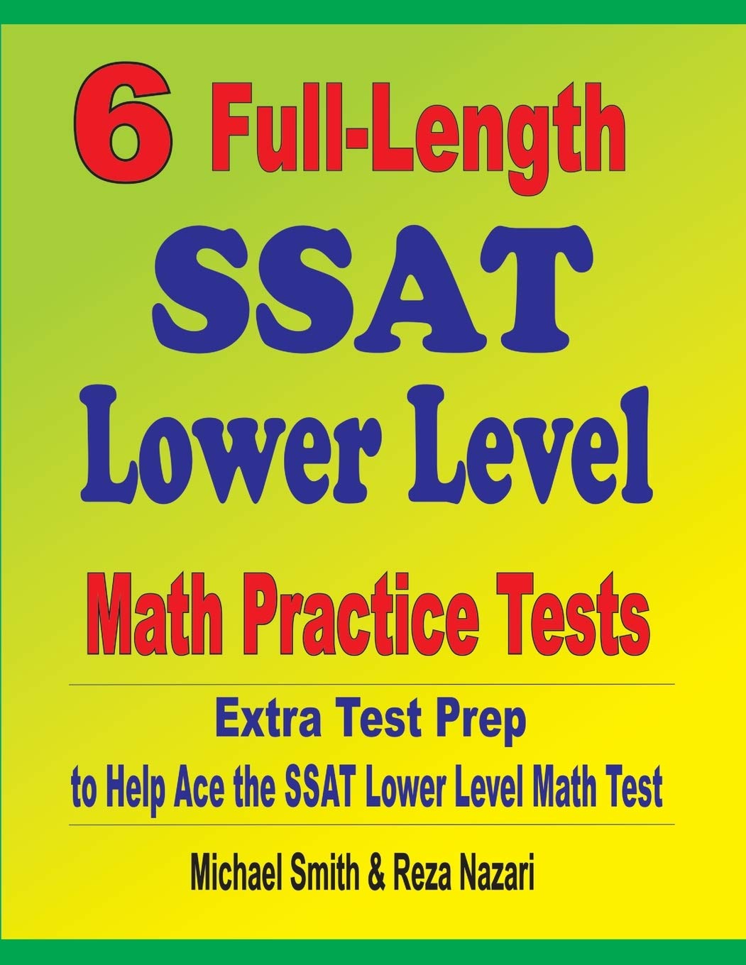6 Full-Length SSAT Lower Level Math Practice Tests: Extra Test Prep to ...