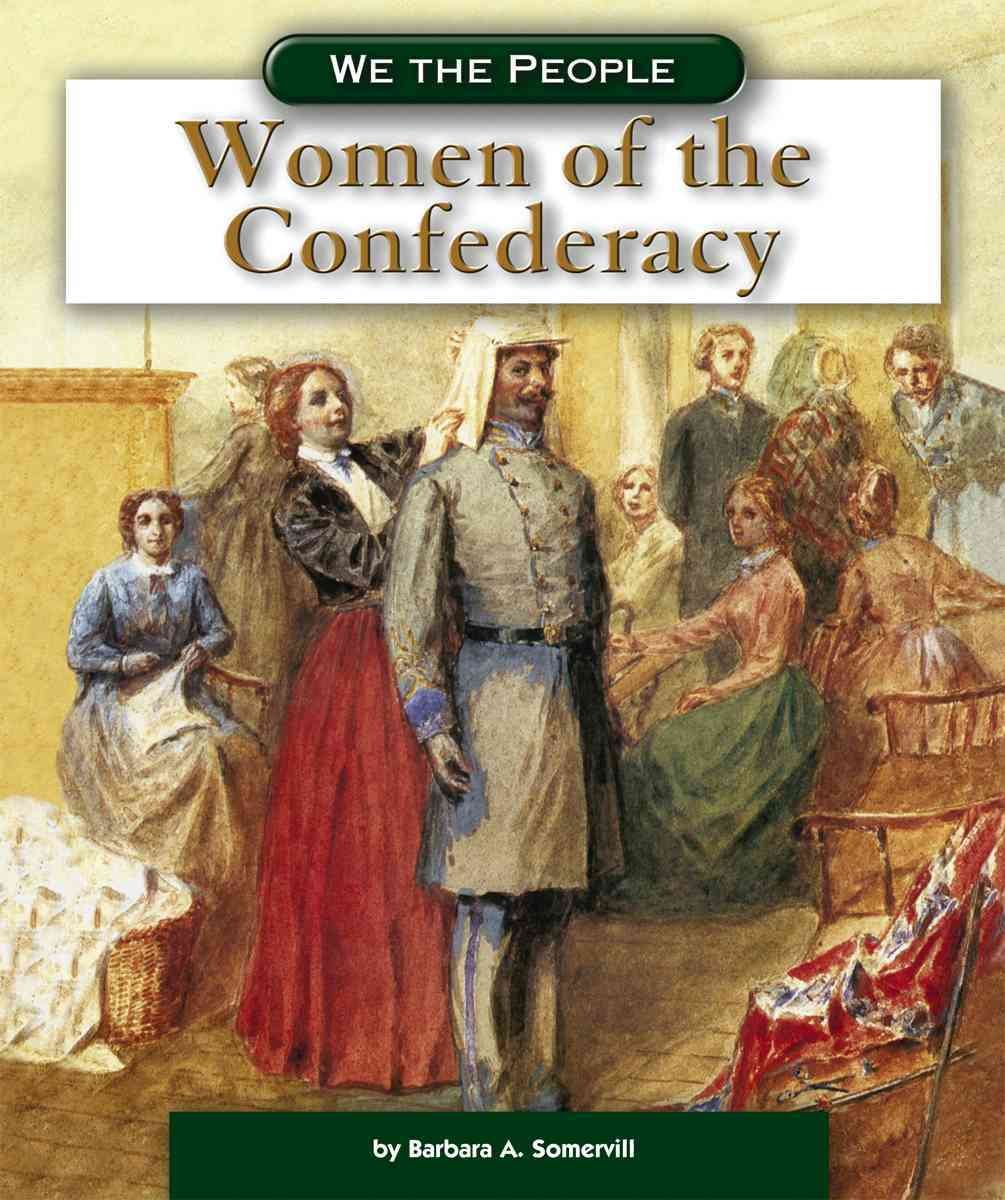 Women of the Confederacy (We the People): Somervill, Barbara A ...