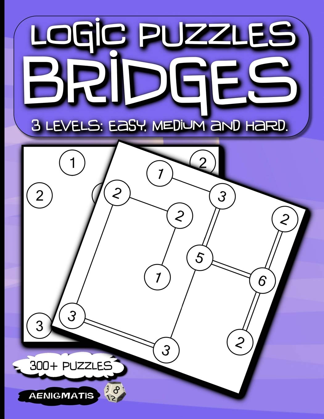 Logic Puzzles Bridges: 3 Levels: Easy, Medium and Hard.: Aenigmatis ...