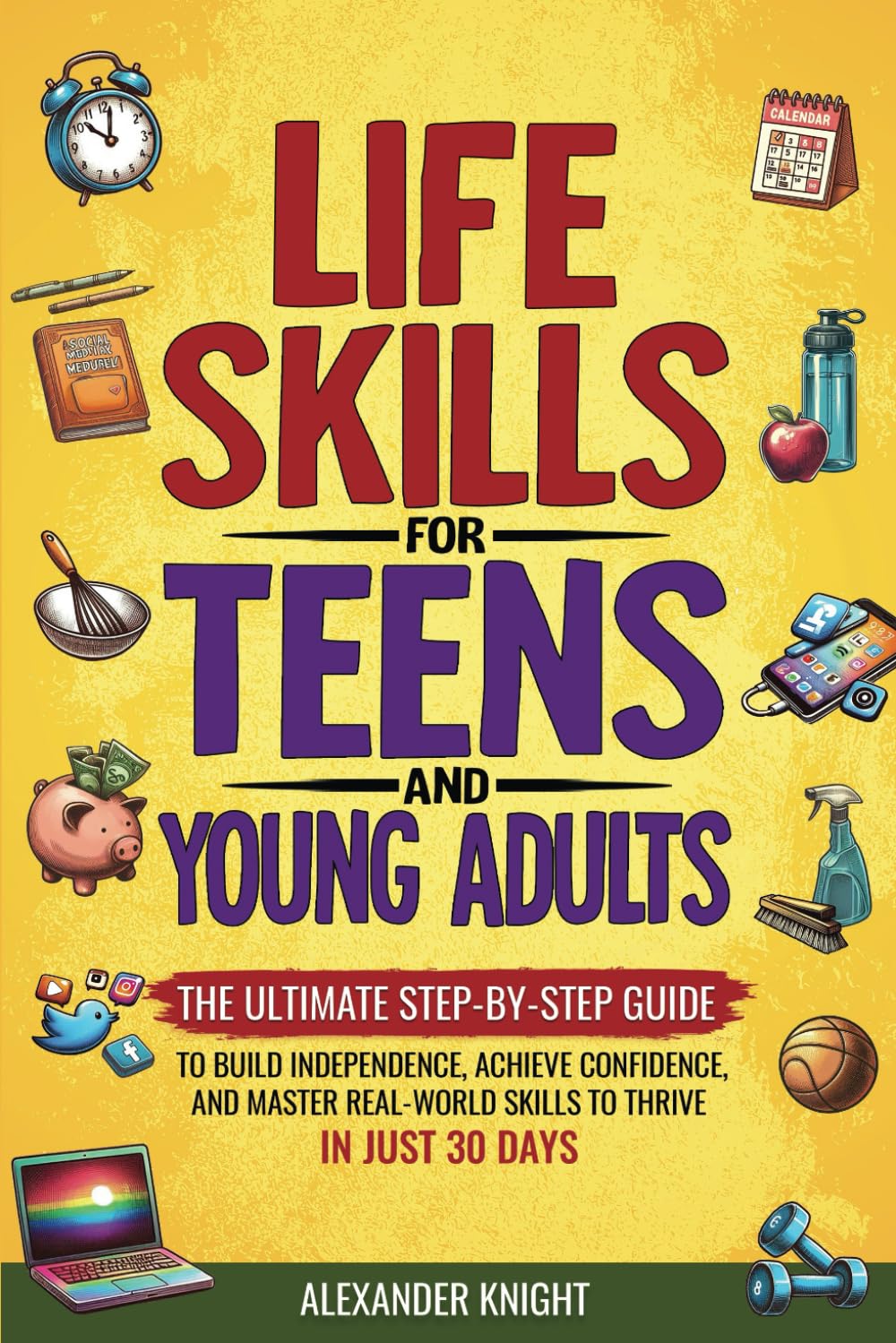 Amazon.com: LIFE SKILLS FOR TEENS AND YOUNG ADULTS: THE ULTIMATE STEP ...