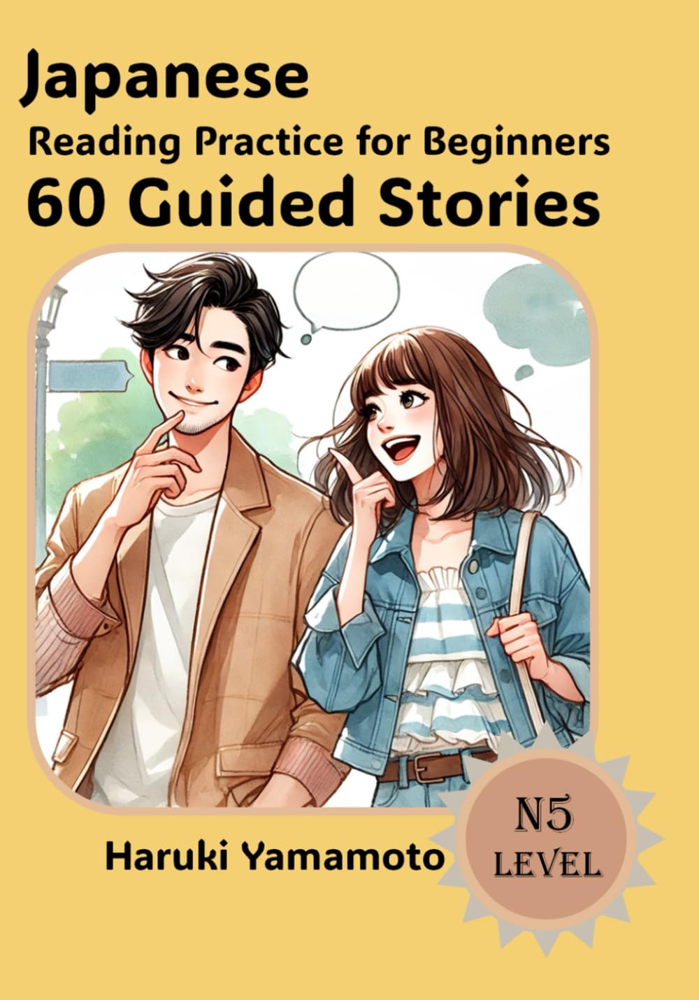 Japanese Reading Practice For Beginners: 60 Guided Stories: Yamamoto ...