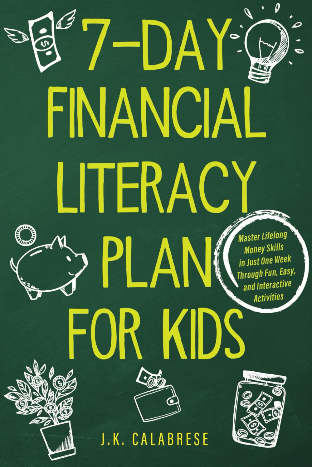 7 Day Financial Literacy Plan for Kids: Master Lifelong Financial ...