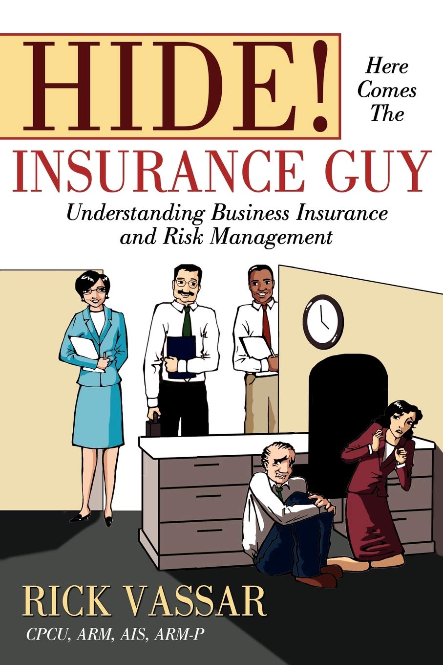 Hide! Here Comes The Insurance Guy: Understanding Business Insurance ...