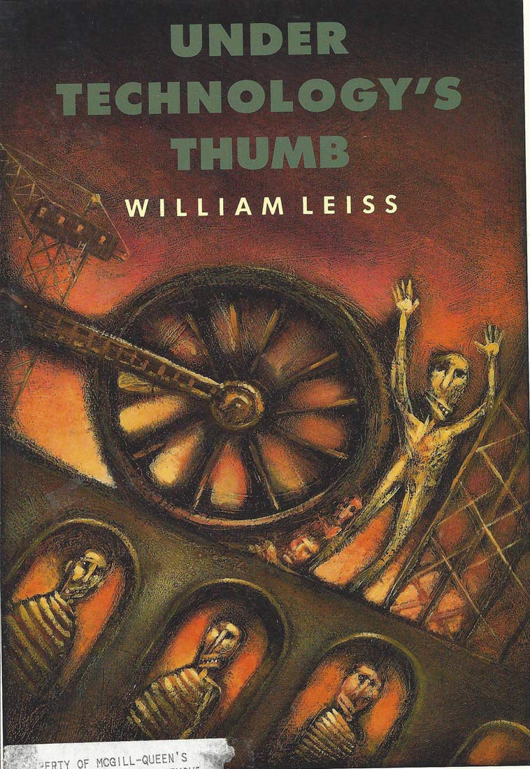 Amazon.com: Under Technology's Thumb: 9780773507241: Leiss, William: Books