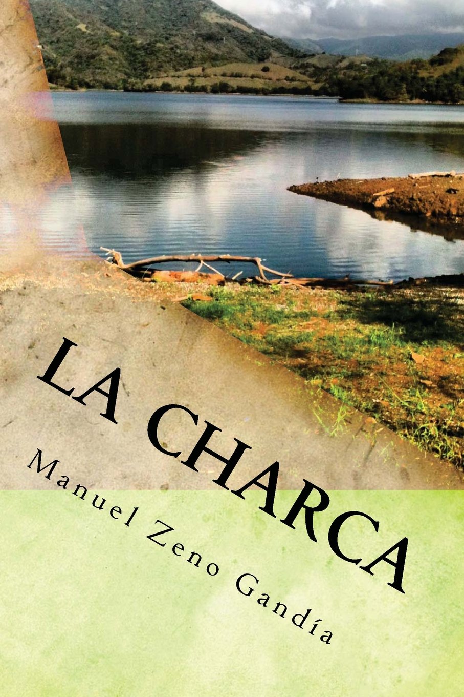 La Charca: Una Novela de Manuel Zeno Gandia (Spanish Edition): Gandía ...