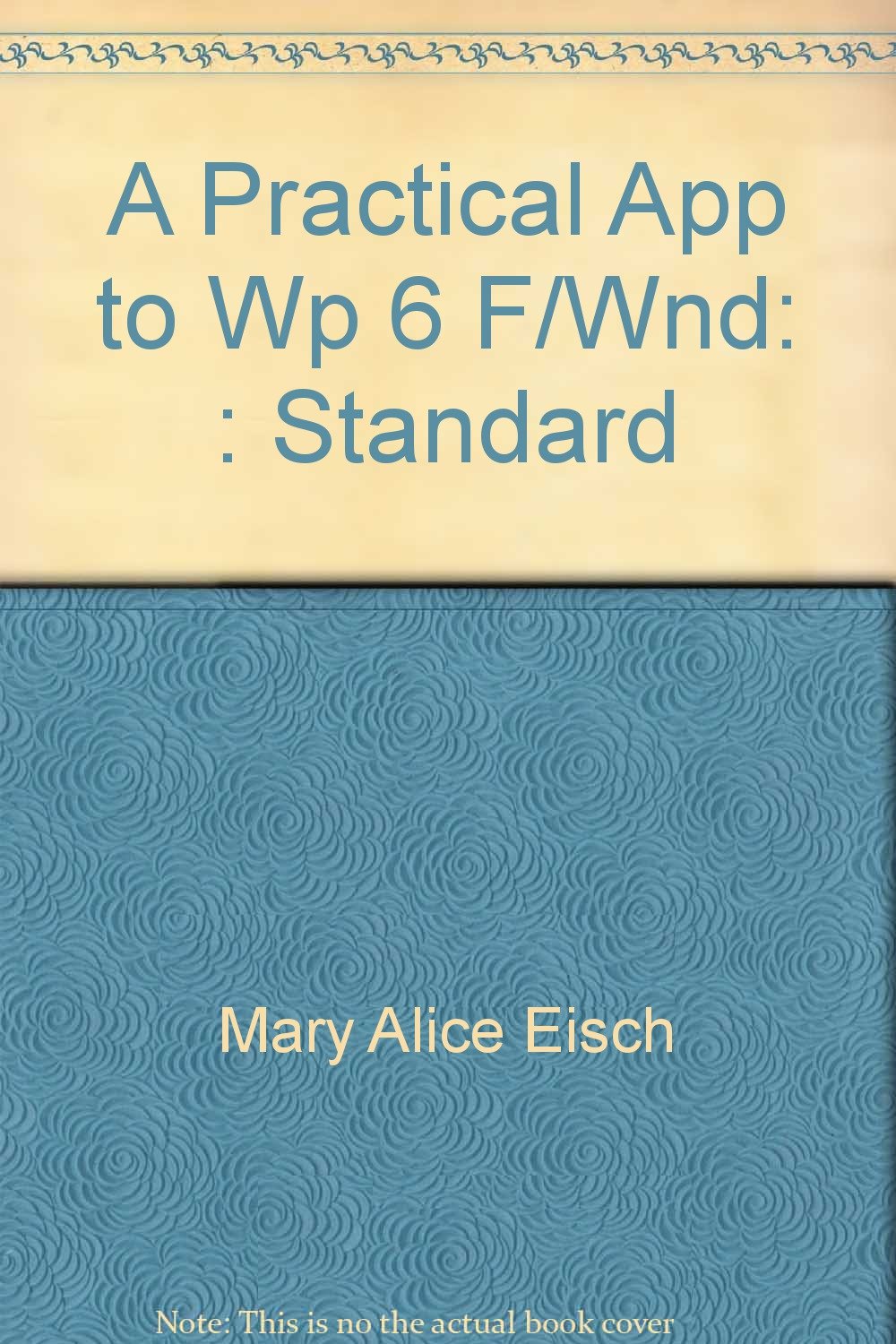 WordPerfect 6.0 for Windows: Standard course: Eisch, Mary Alice ...