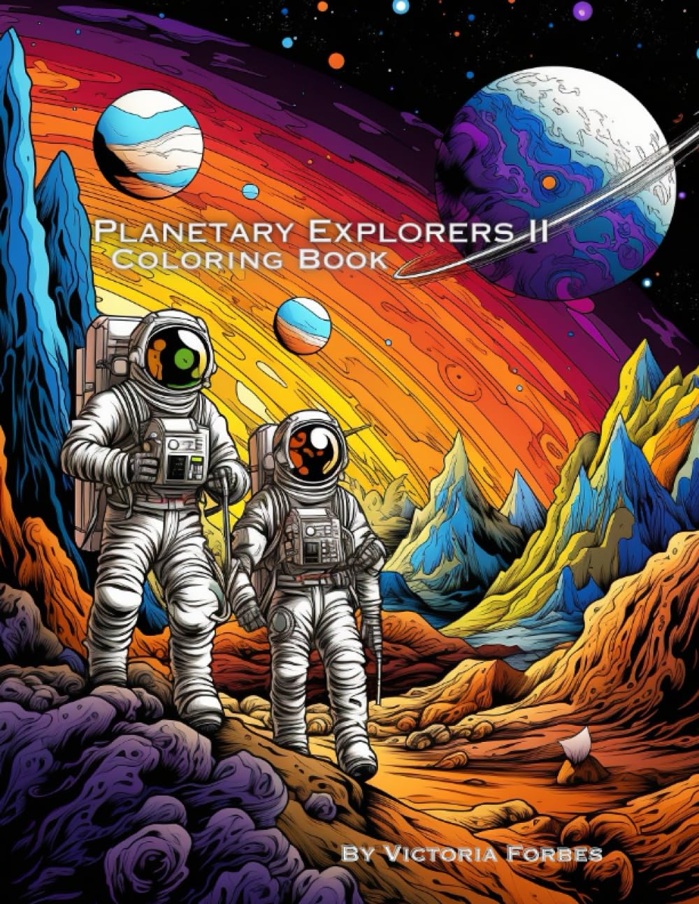 Planetary Explorers II: Coloring Book: Forbes, Victoria: 9798851703171 ...