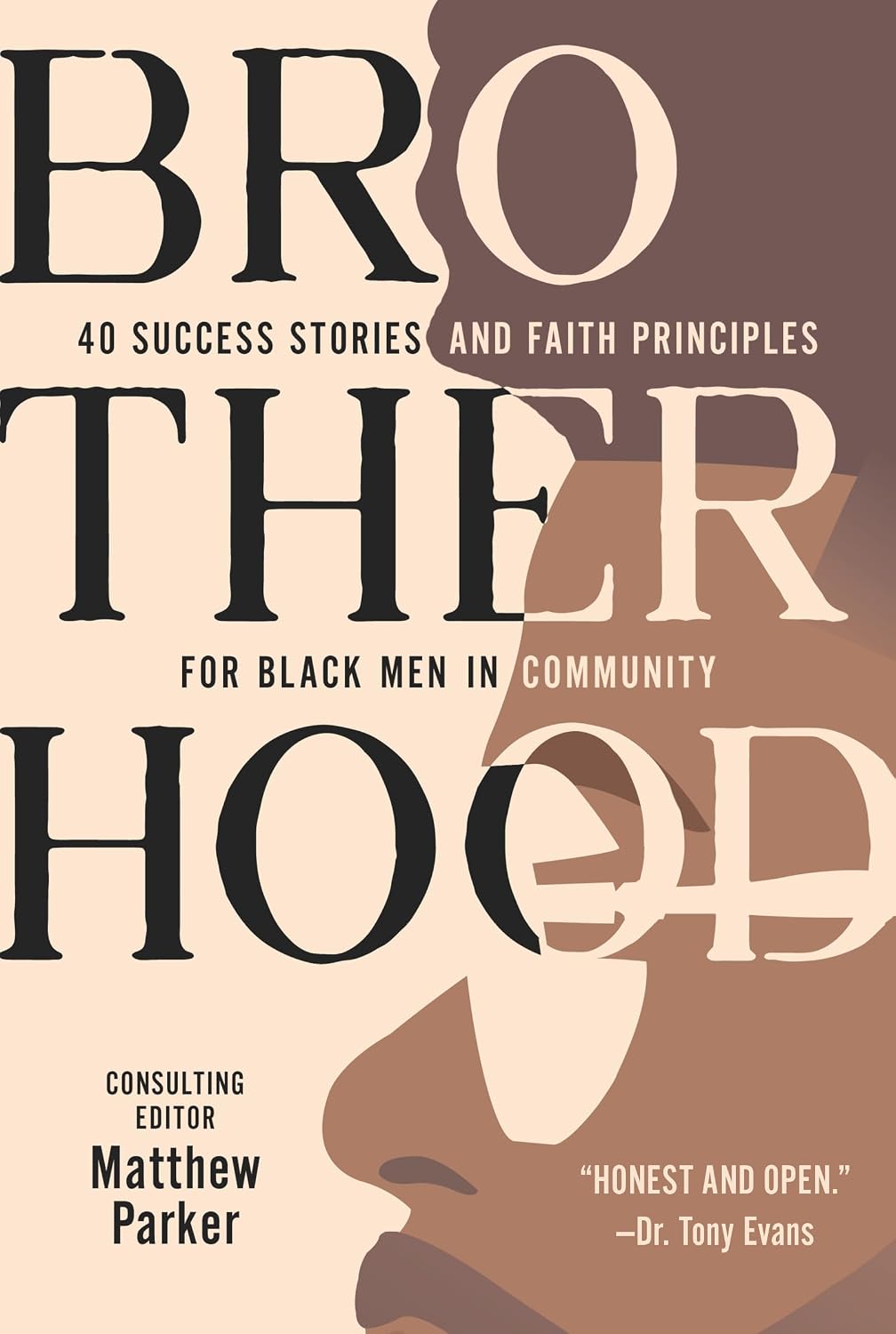 Brotherhood: 40 Success Stories and Faith Principles for Black Men in ...