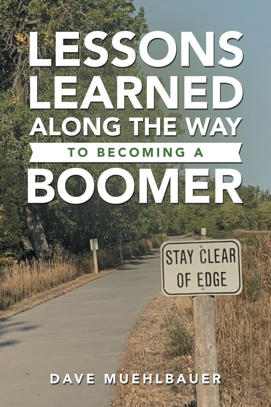 Amazon.com: Lessons Learned Along The Way To Becoming A Boomer ...