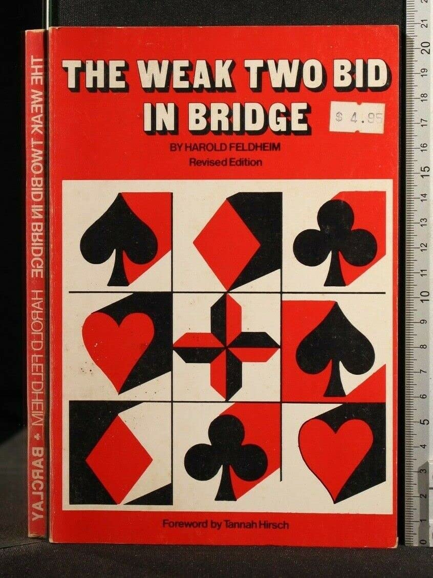 The Weak Two Bid in Bridge: Harold Feldheim: Amazon.com: Books