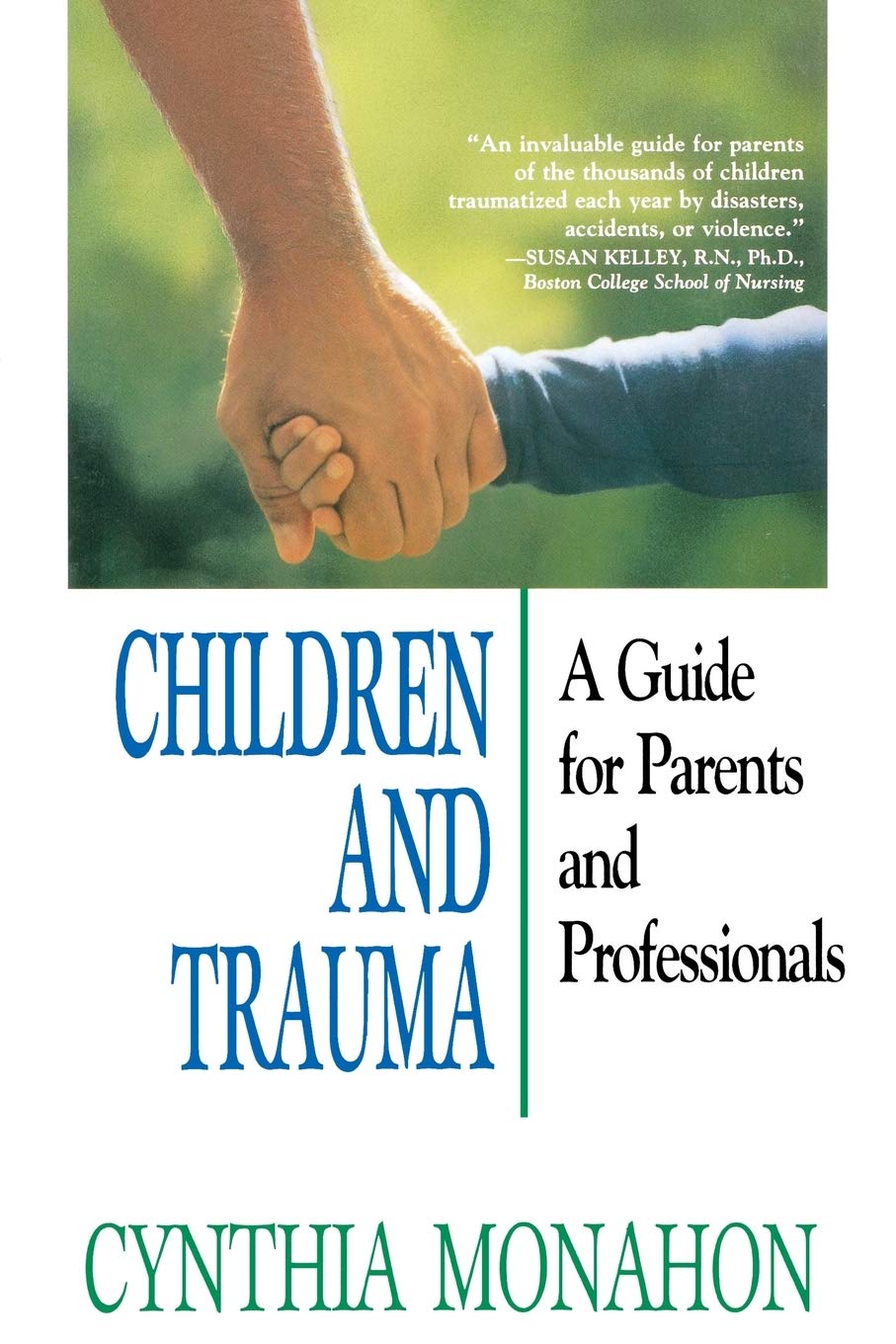 Children and Trauma: A Guide for Parents and Professionals: Monahon ...