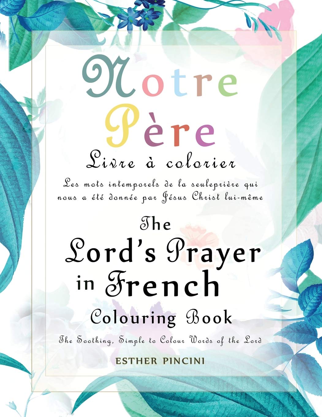 Buy The Lord's Prayer in French Colouring Book - Notre Pere: Livre a ...
