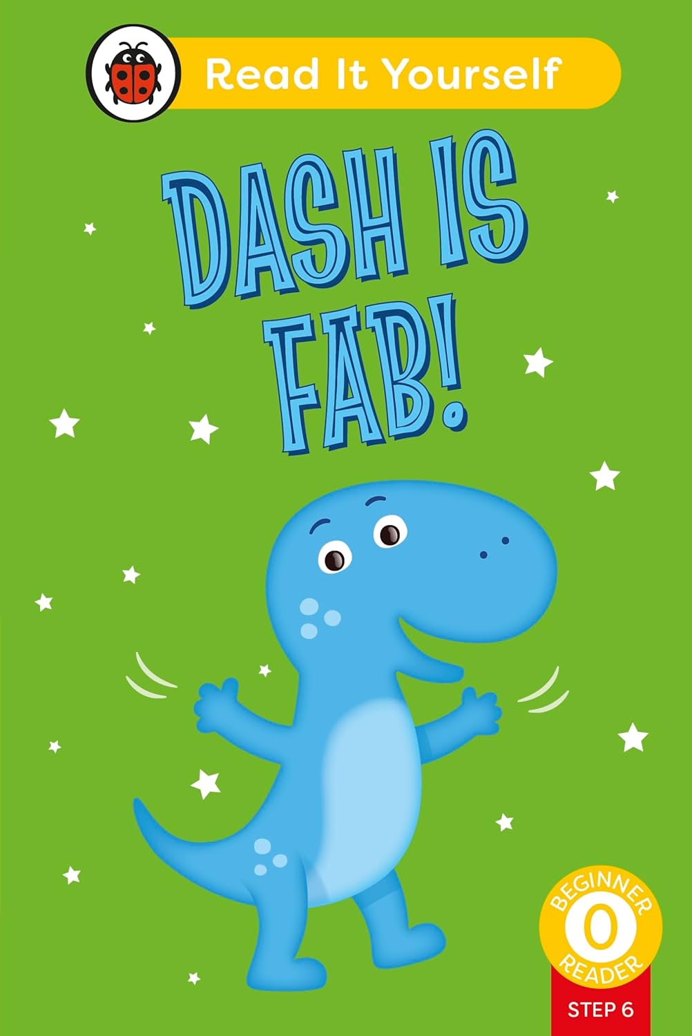 Dash is Fab (Phonics Step 6): Read It Yourself - Level 0 Beginner ...