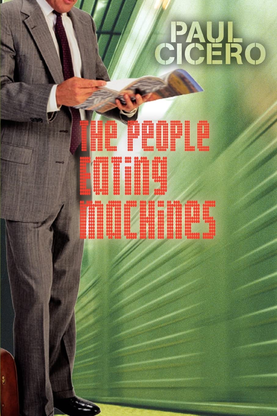 The People Eating Machines: Up or Downtown: Cicero, Paul: 9780595365746 ...