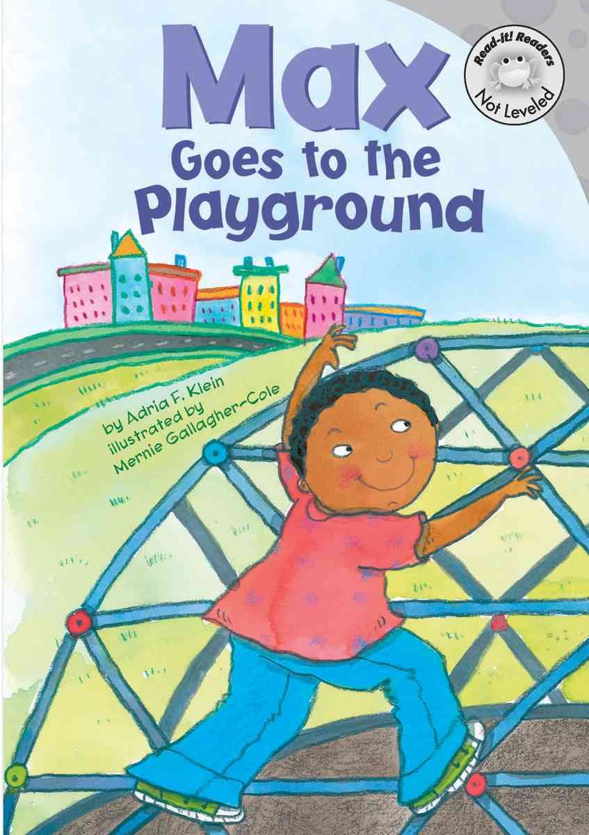 Max Goes to the Playground (Read-It! Readers: The Life of Max): Klein ...