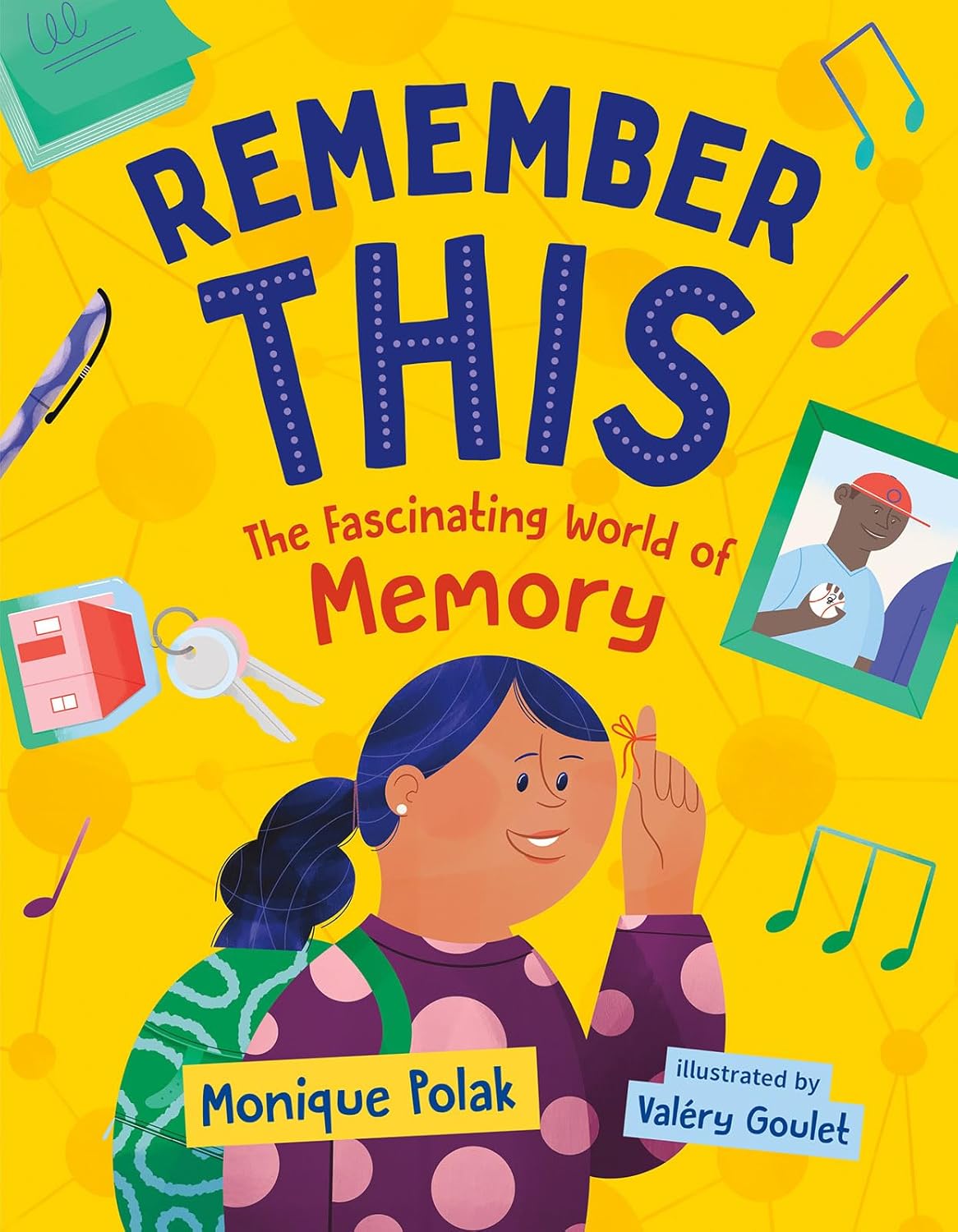 Remember This: The Fascinating World of Memory (Orca Think Book 13 ...