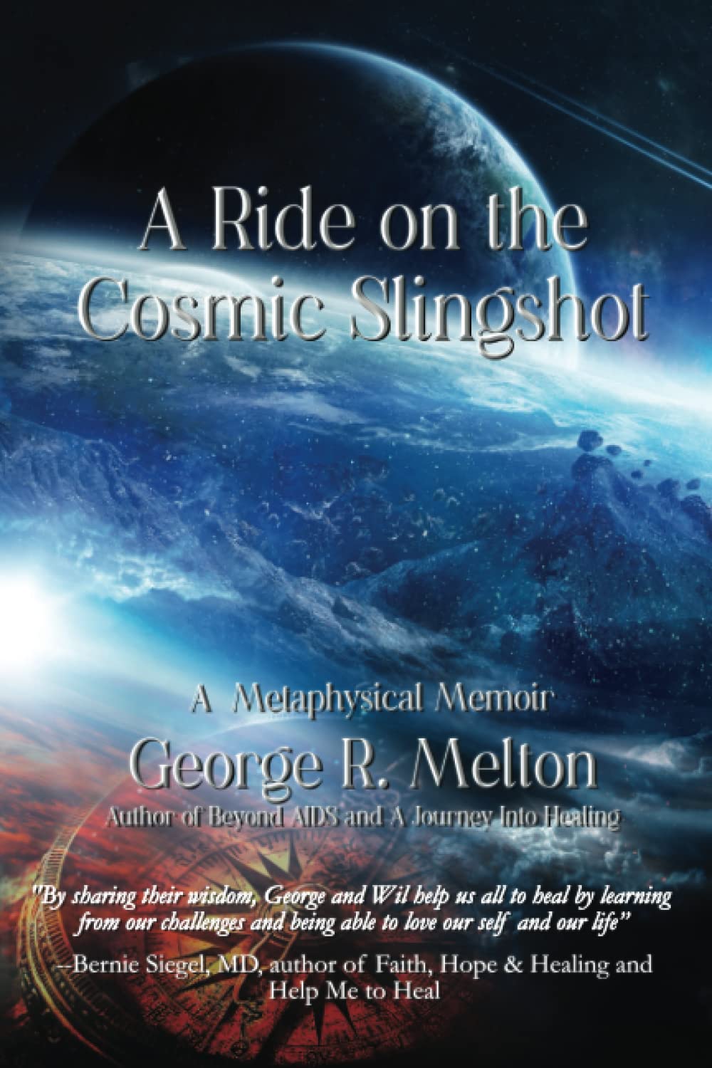 A Ride on the Cosmic Slingshot (Beyond AIDS): Melton, George Robert ...