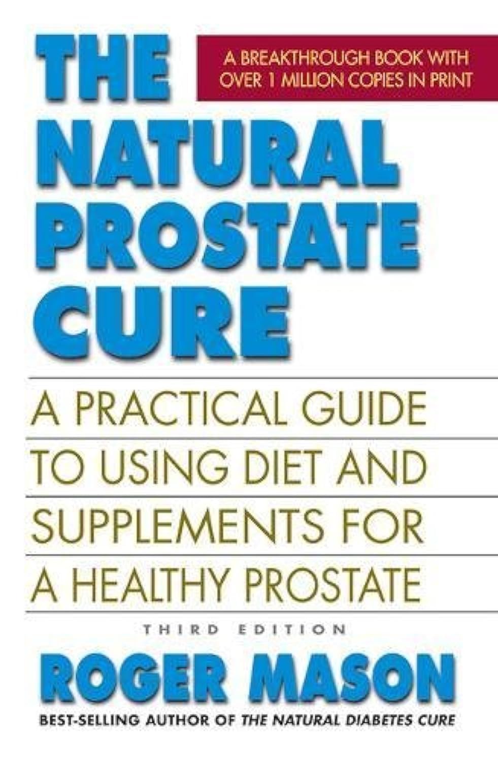 The Natural Prostate Cure, Third Edition: A Practical Guide to Using ...
