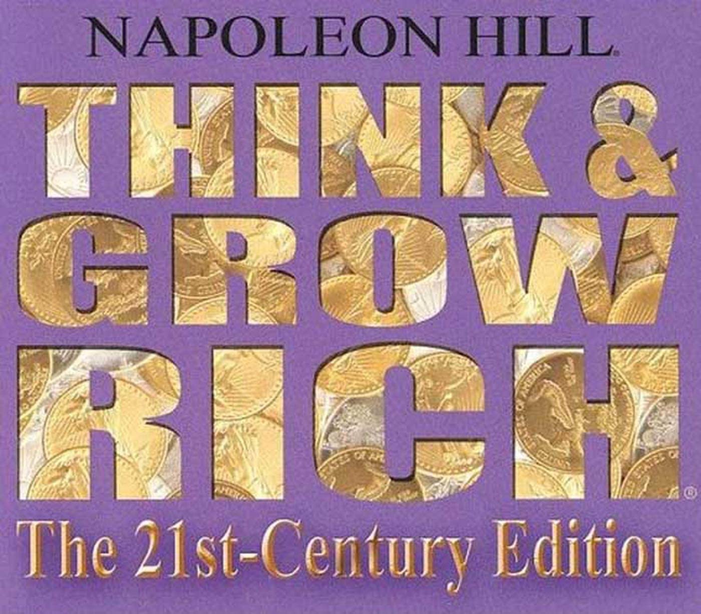 Think and Grow Rich: The 21st-Century Edition: Revised and Updated ...
