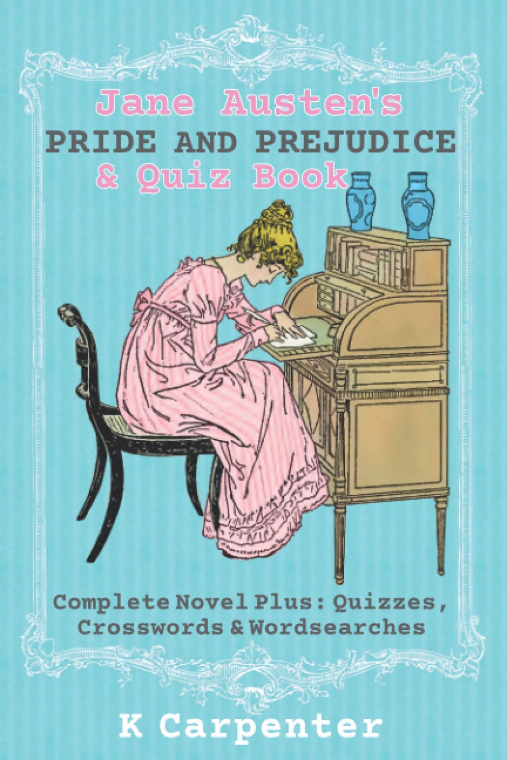 Jane Austen's Pride and Prejudice & Quiz Book: Complete Novel Plus ...