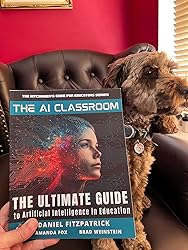 The AI Classroom: The Ultimate Guide to Artificial Intelligence in ...