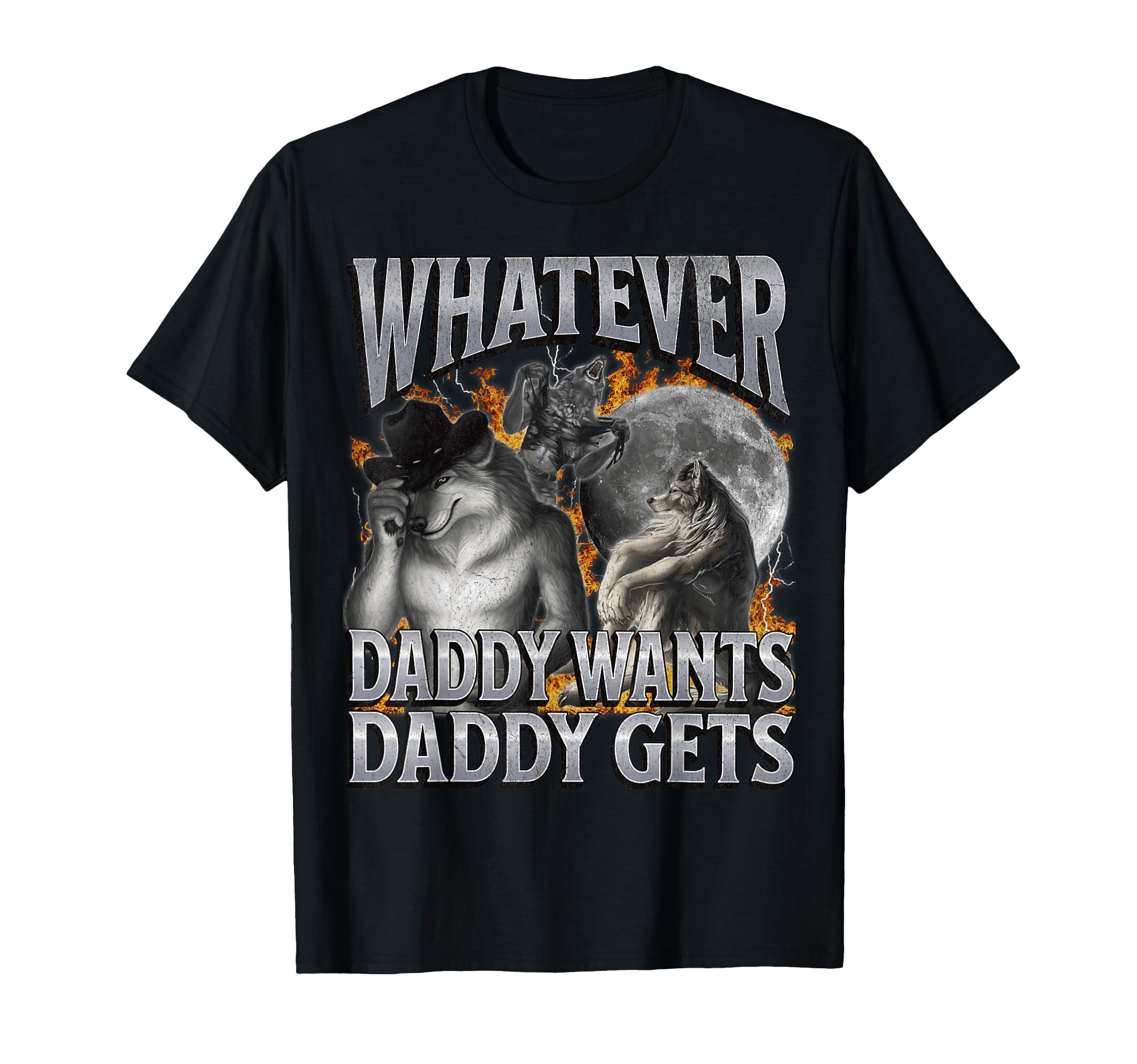 Whatever Daddy Wants Daddy Gets Funny Werewolf Meme Bootleg 8786