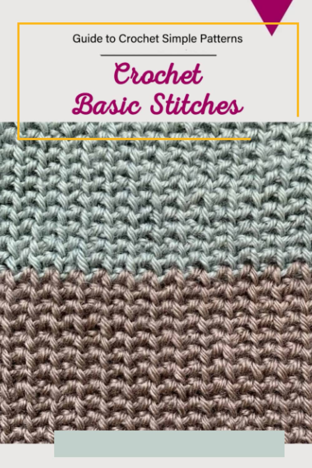 Buy Crochet Basic Stitches: Guide to Crochet Simple Patterns: Crochet ...