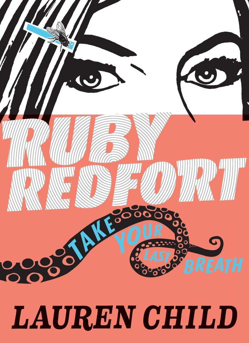 Ruby Redfort Take Your Last Breath: Child, Lauren, Child, Lauren ...